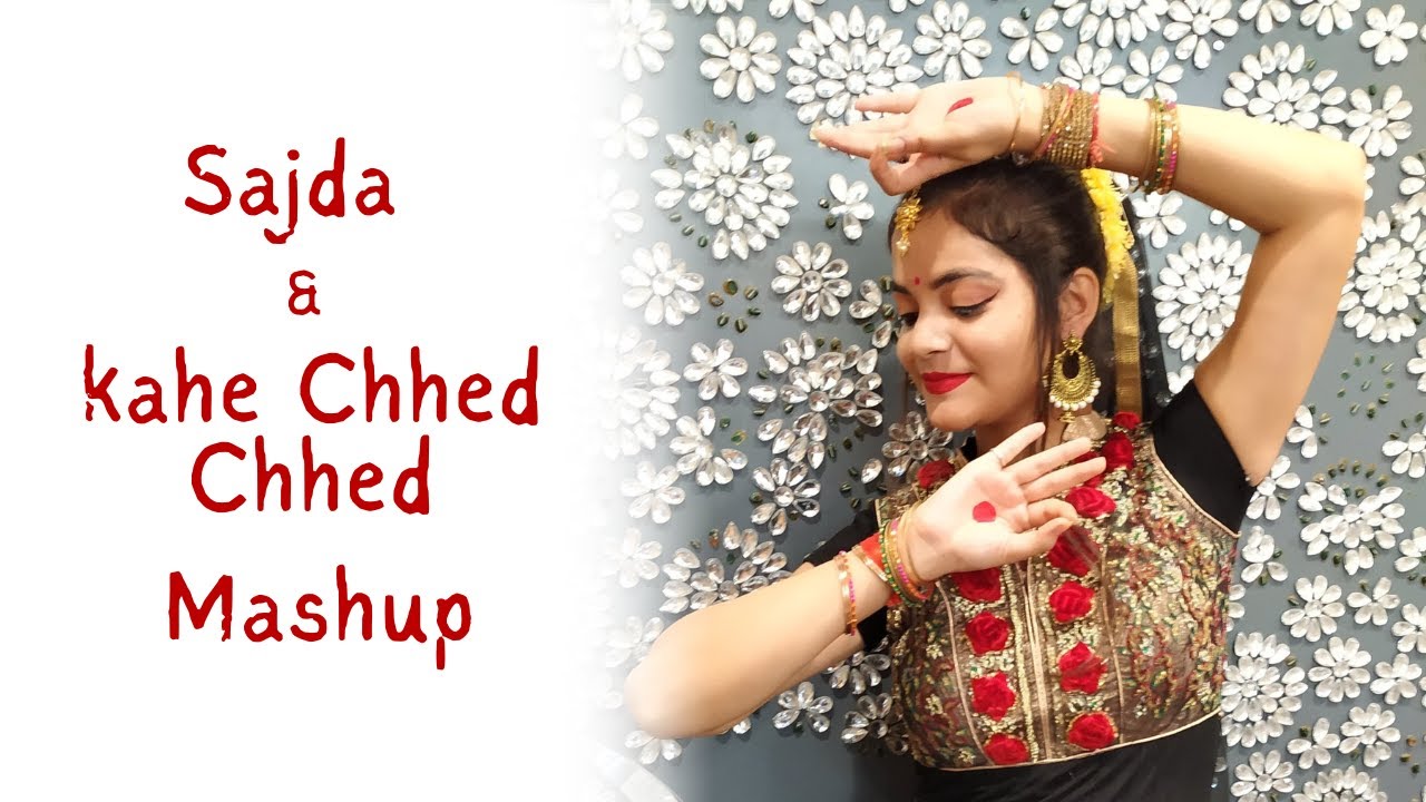 Sajda & Kahe Chhed Chhed Mashup | Antra Gupta - YouTube