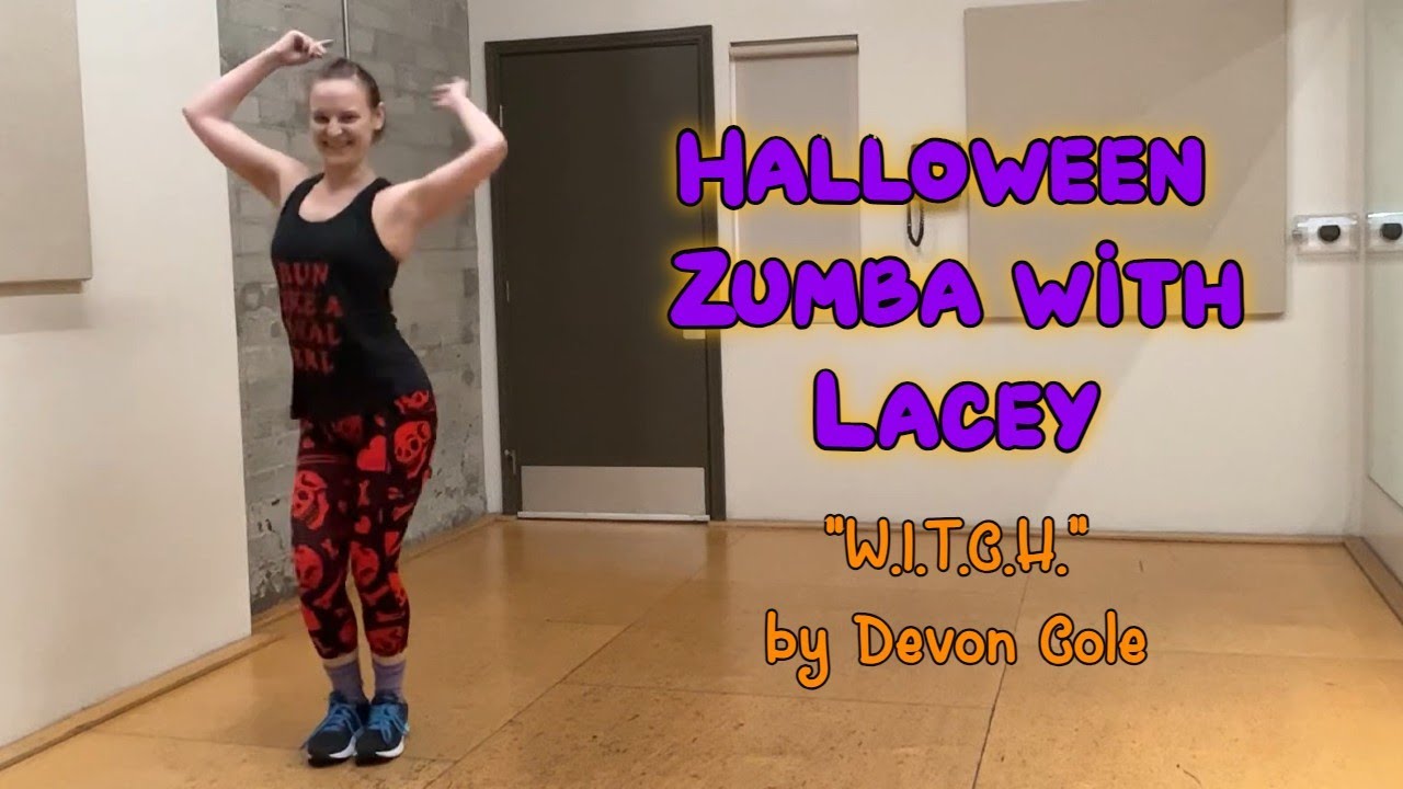 Halloween Zumba with Lacey | "W.I.T.C.H." by Devon Cole - YouTube