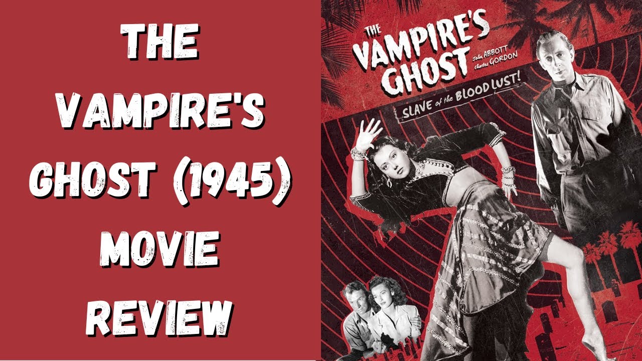 The Vampire's Ghost (1945) Movie Review | Horror Bot Reviews - YouTube