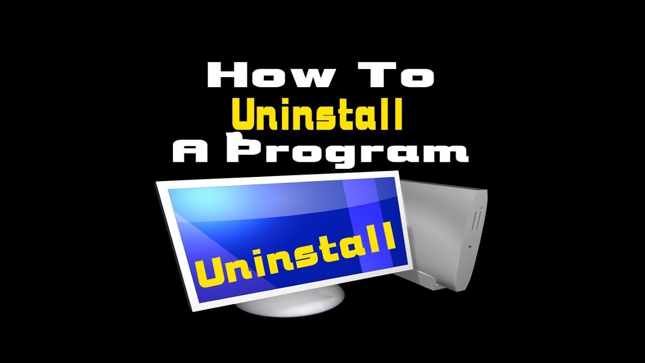 How To Uninstall A Program In Windows - YouTube