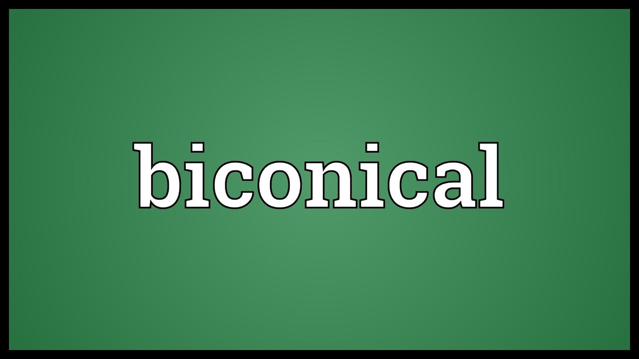 Biconical Meaning - YouTube