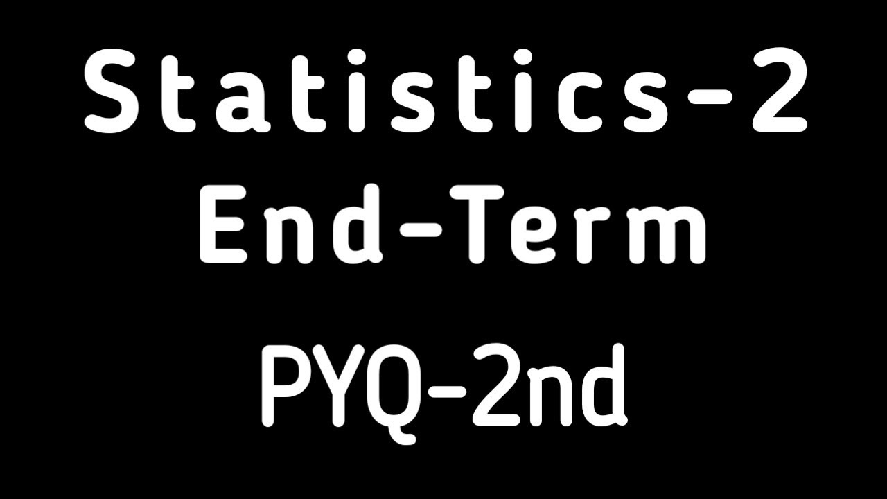 Stats-2 | End-Term | PYQ | #2nd (Hindi) #statistics -2 - YouTube