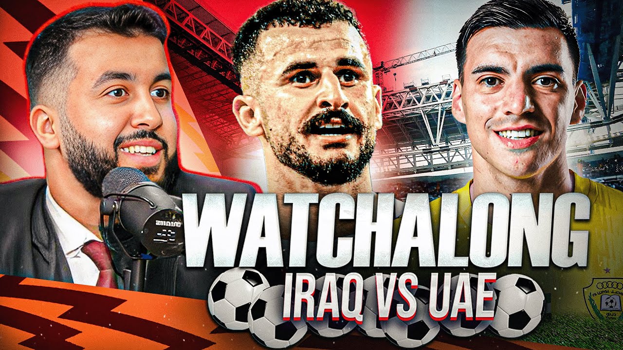 IRAQ VS UAE I WORLD CUP FINAL QUALIFIER WATCHALONG! - YouTube