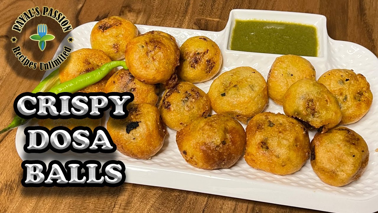 How to Make Crispy Dosa Balls | Best & Easy Snack Recipes | दोसा बोंडा ...