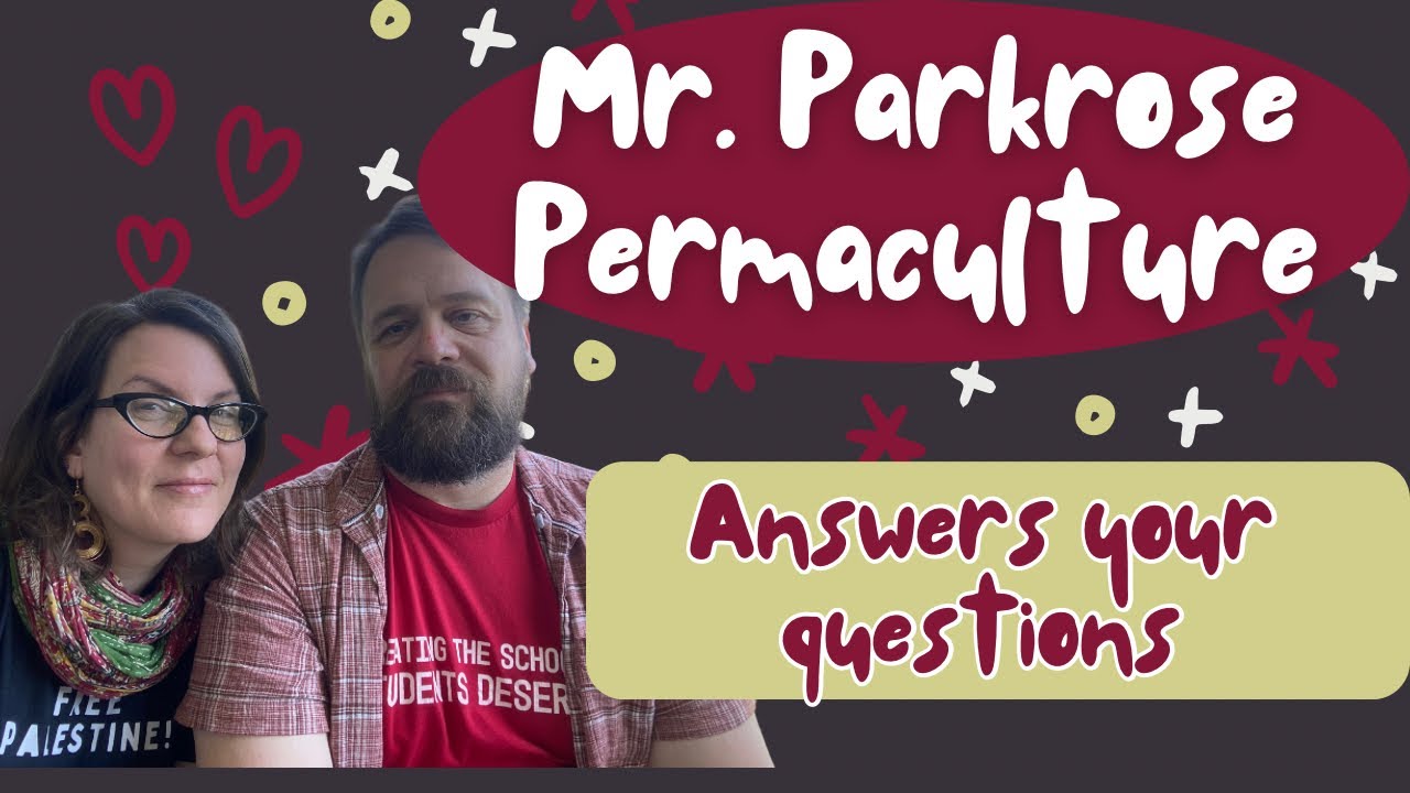 Mr. Parkrose Permaculture answers your questions! - YouTube