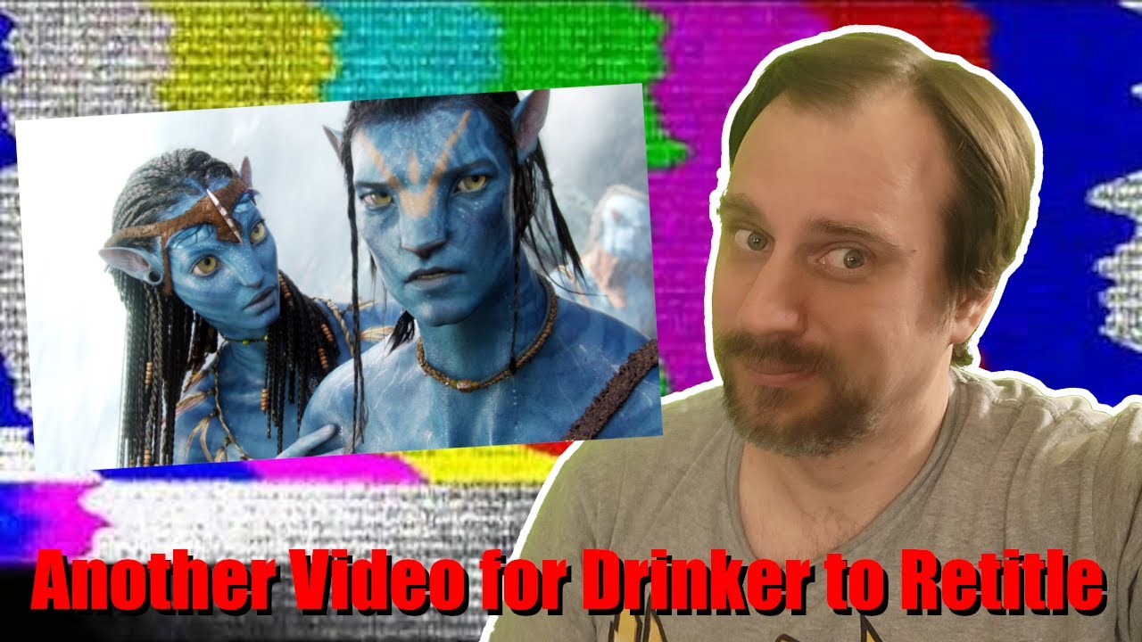 Critical Drinker Attacks Avatar 2 for No Reason. - YouTube
