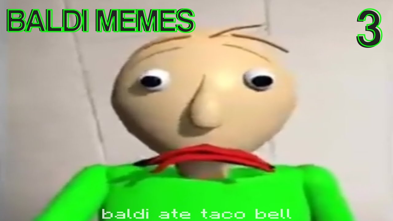 BALDI MEMES #3 - YouTube