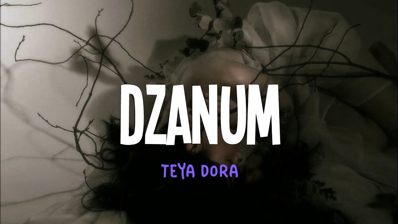 Teya Dora - Dzanum / Moje More (Lyrics/English Lyrics) 4K - YouTube