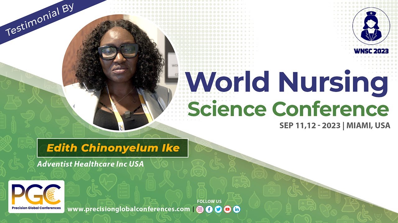 Edith Chinonyelum Ike - Testimonial at World Nursing Science Conference ...