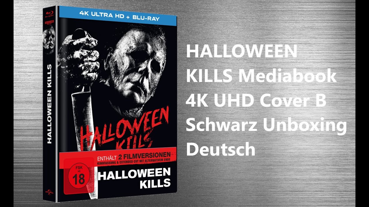 Halloween Kills 4K UHD Mediabook Cover B schwarz Unboxing Deutsch - YouTube