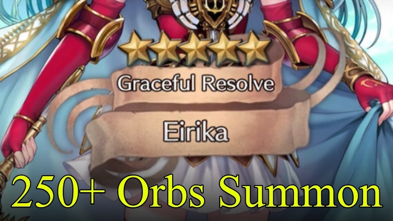 Fire Emblem Heroes - Eirika: Graceful Resolve - 250+ Orbs Summon [FEH ...