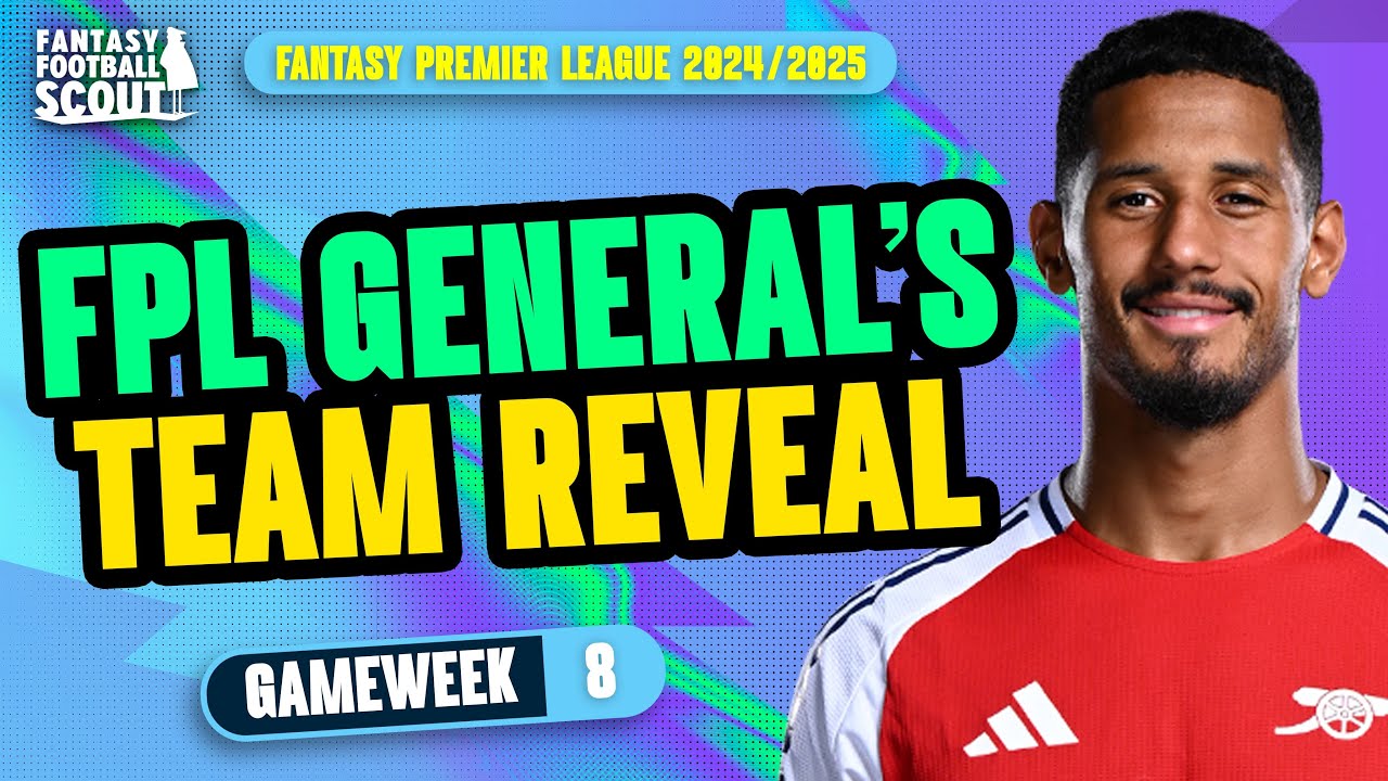 FPL GENERAL'S TEAM SELECTION! 💥 | GAMEWEEK 8 | Fantasy Premier League ...