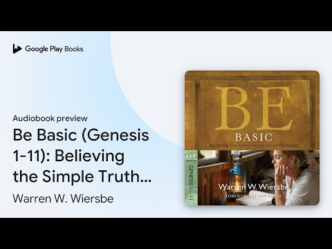 Be Basic (Genesis 1-11): Believing the Simple… by Warren W. Wiersbe · Audiobook preview