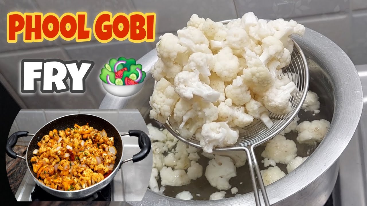 Phool Gobi Fry - 🥗 Gobi Fry - Easy Recipe By Farhana Cooking - YouTube