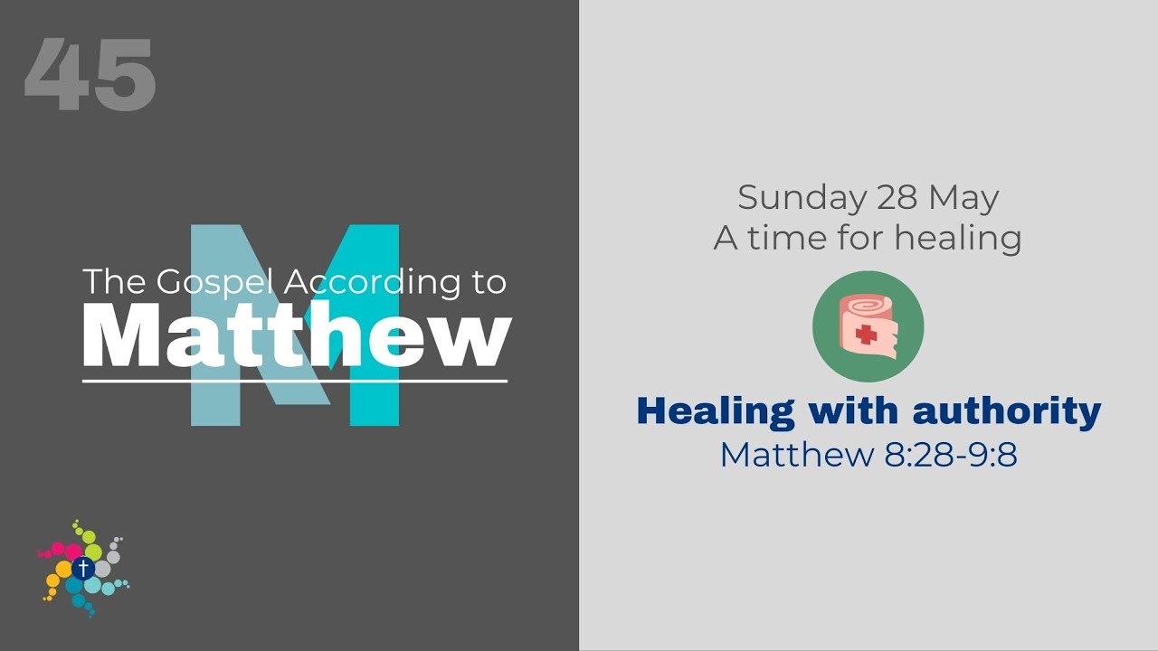 Matthew 8:28-9:8 - Healing with Authority (045) - YouTube