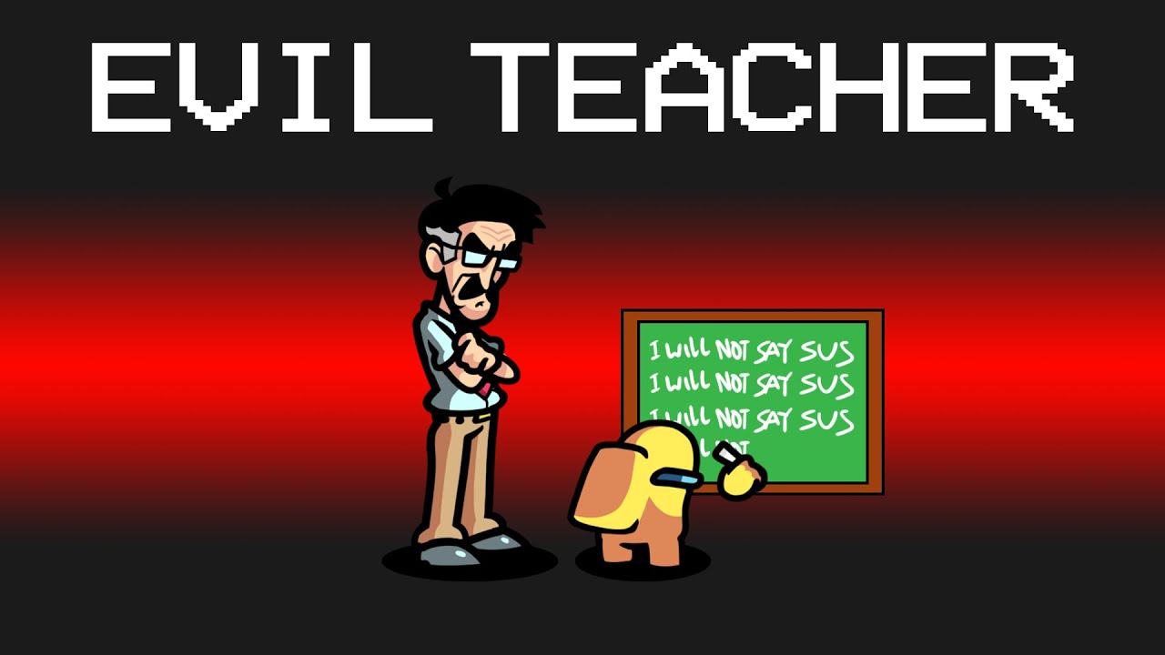 EVIL TEACHER Imposter Role in Among Us... - YouTube