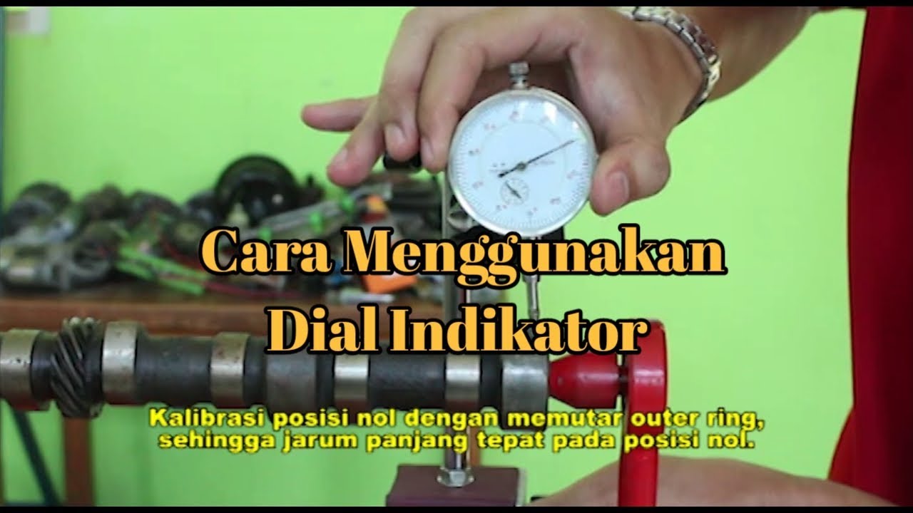 Cara Menggunakan Dial Indikator Yang Benar - YouTube