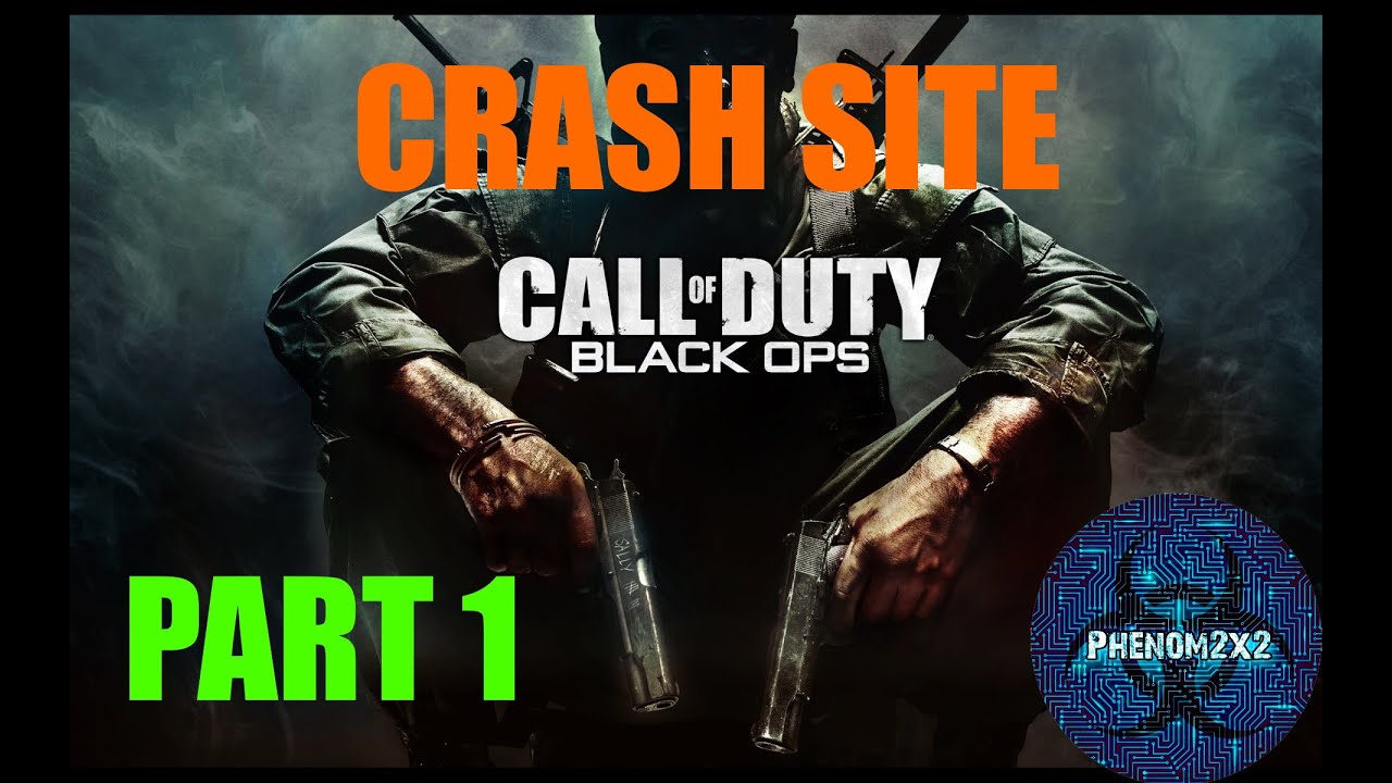 Call Of Duty: Black Ops Walkthrough - Crash Site Part 1 - YouTube