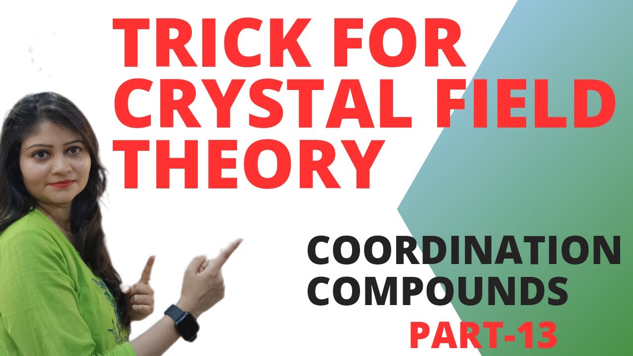Trick For Crystal Field Theory | Coordination Compounds | Class 12 ...