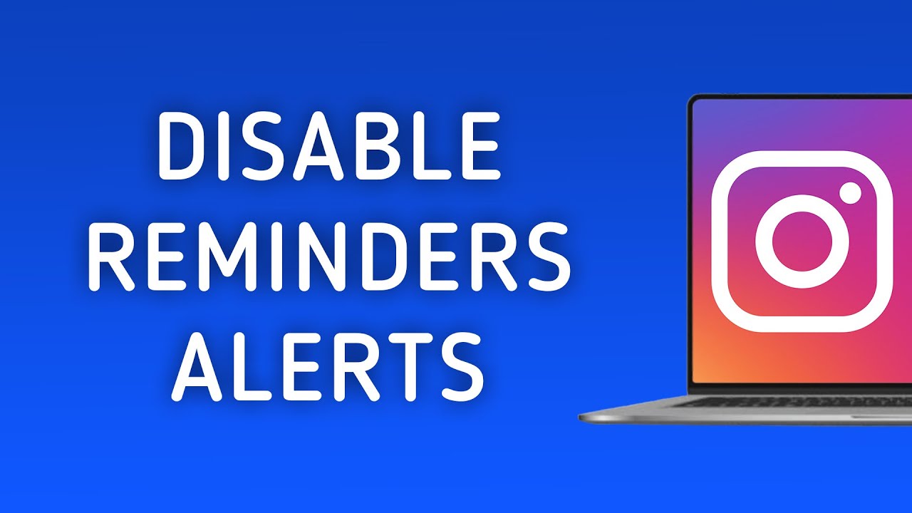 How To Disable Reminders Notifications On Instagram On PC (New Update ...