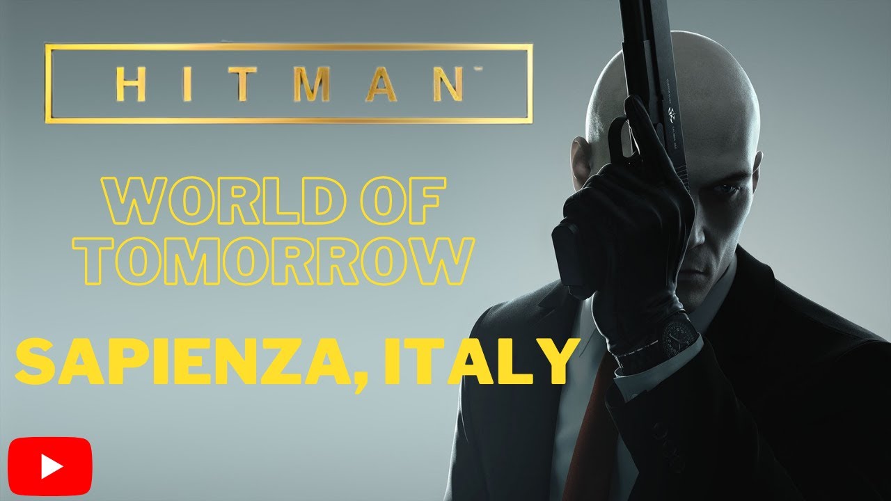 Hitman (World Of Tomorrow)(Sapienza, Italy) - YouTube
