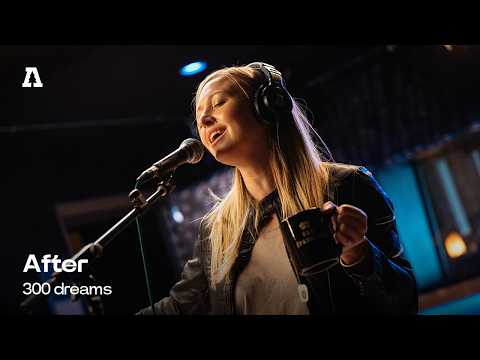 After – 300 Träume | Audiotree Live