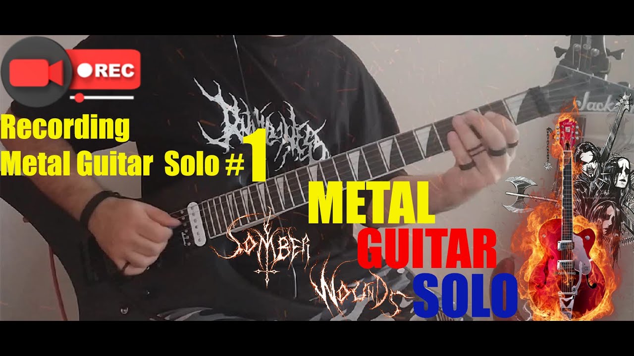 Recording Metal Guitar Solo #1 / Somber Wounds - YouTube