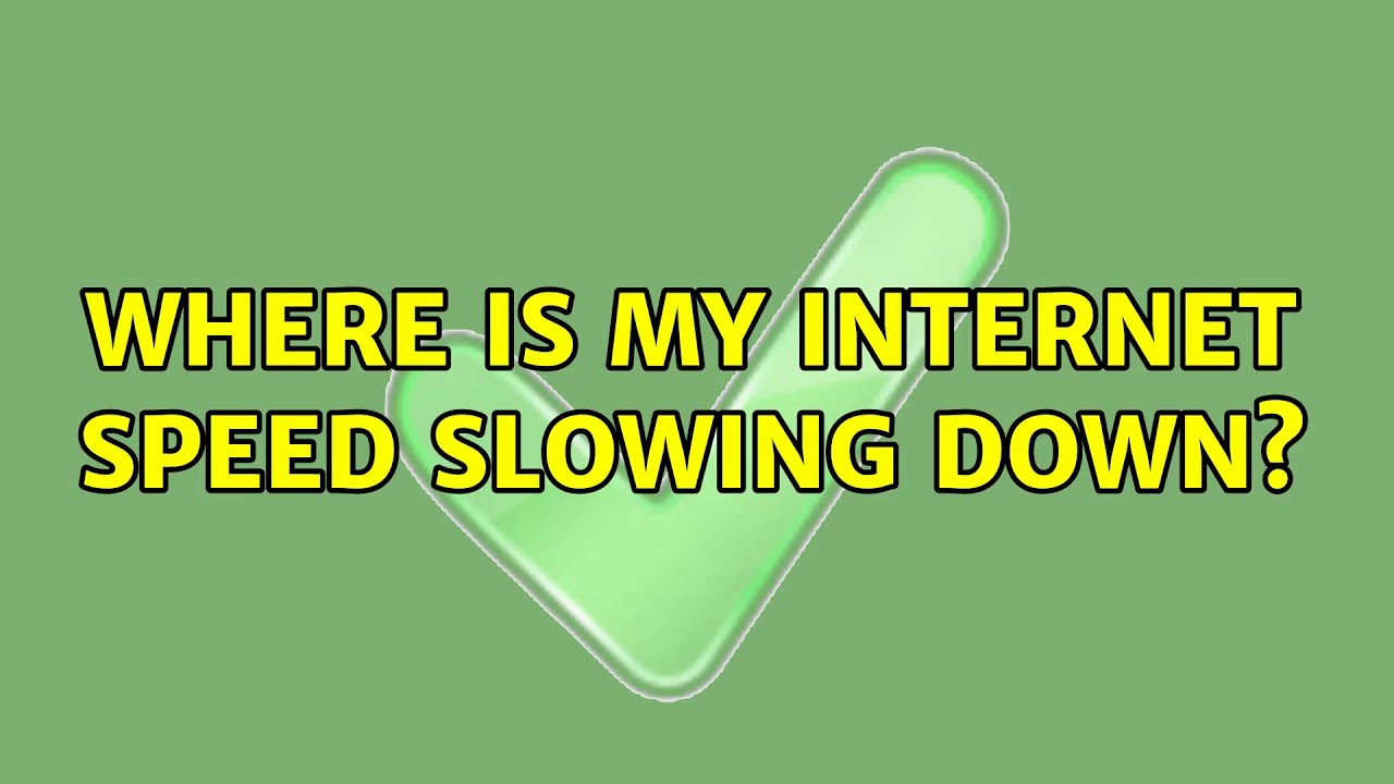 Where is my internet speed slowing down? - YouTube