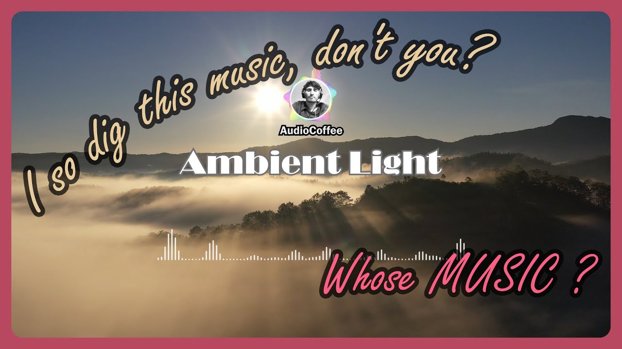 Ambient Light - AudioCoffee, Copyleft Music, Free Background Music ...