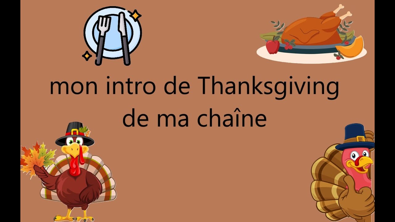 mon intro de Thanksgiving + bonus - YouTube
