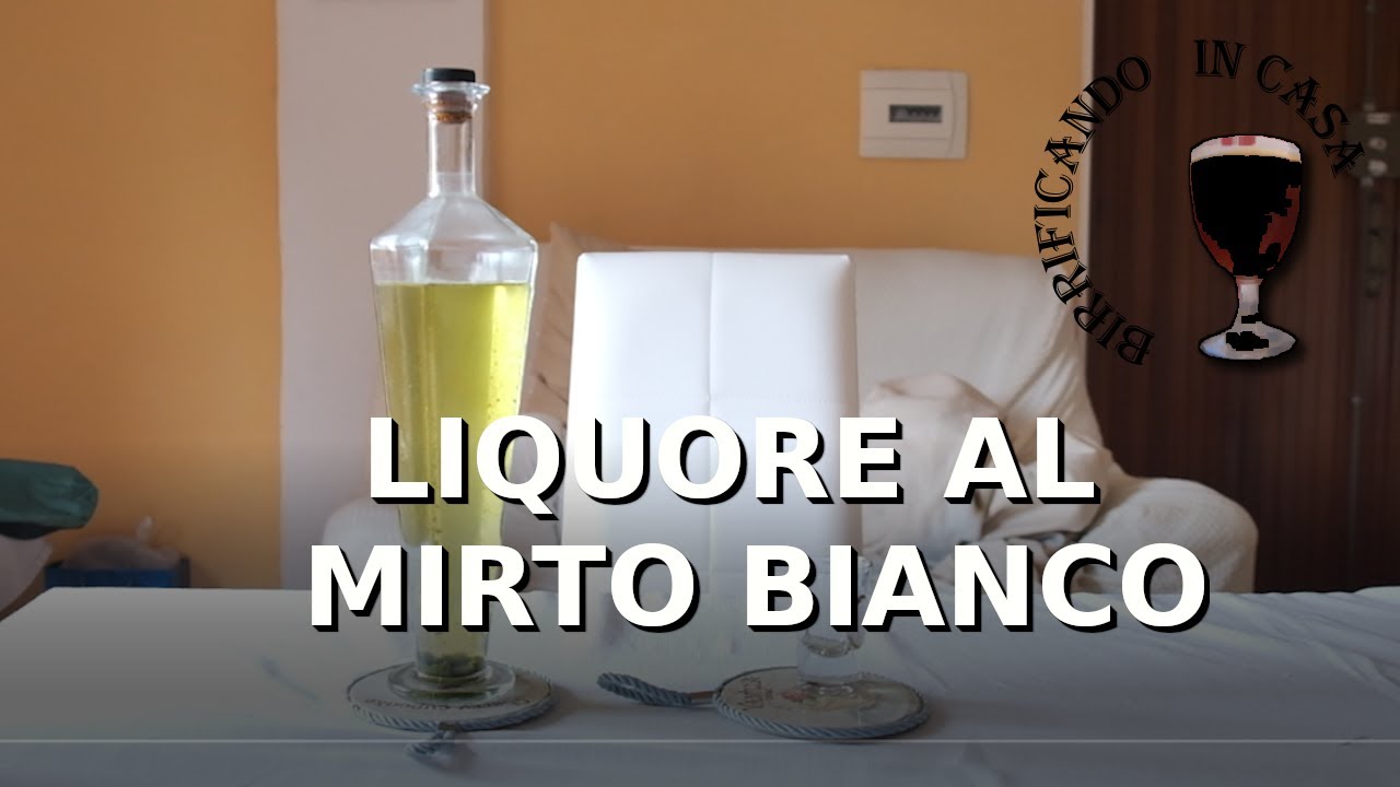 Liquore di mirto bianco che si può fare tutto l'anno - YouTube
