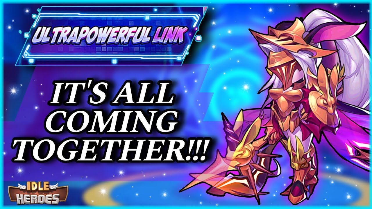 HOW I'm Doing the Ultrapowerful Link Event and WHY! - Idle Heroes ...