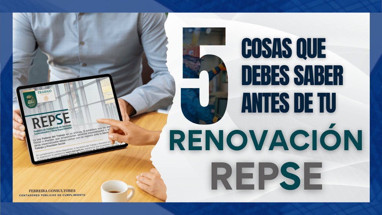 Renovación REPSE 5 cosas que debes saber antes de realizar el trámite ...