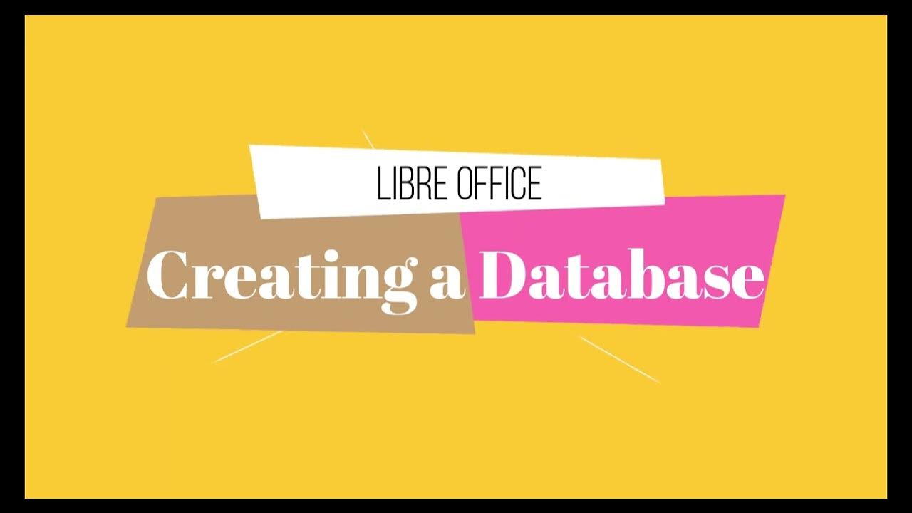 Creating a Database in LibreOffice Base - YouTube