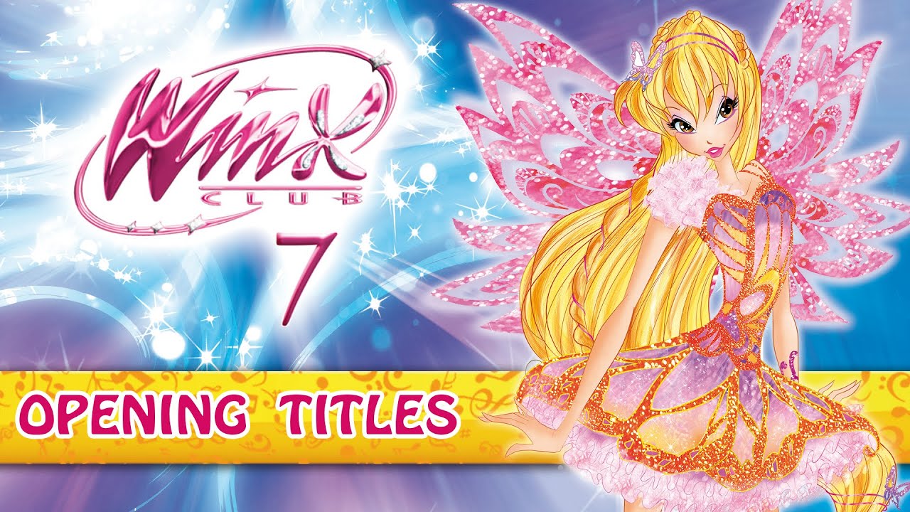 Winx Club - Season 7 - Opening theme song! - YouTube