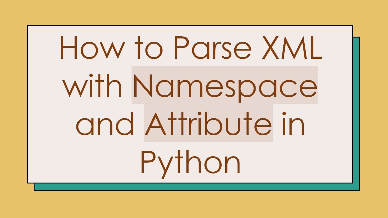 How to Parse XML with Namespace and Attribute in Python - YouTube