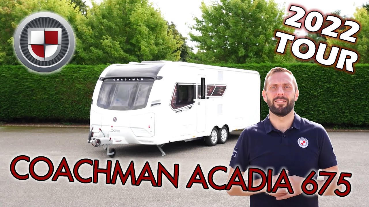 Coachman Acadia 675 Xtra - 2022 Model - Demonstration Video Tour - YouTube