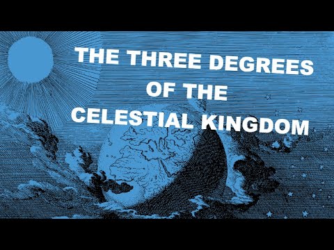 The Three Degrees of the Celestial Kingdom — Calling & Election, Part 5 - YouTube