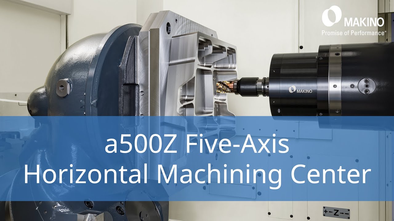 Makino a500Z, a 500mm 5-Axis Horizontal Machining Center - YouTube