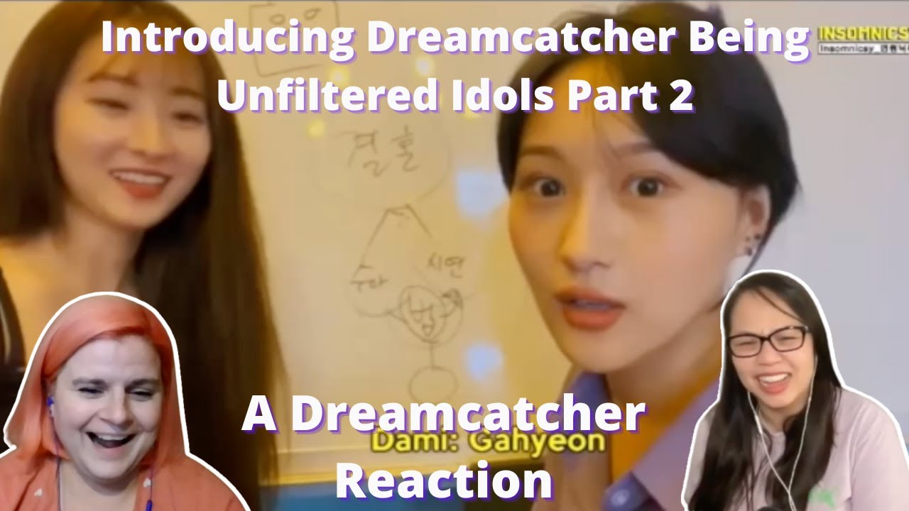 introducing dreamcatcher being unfiltered idols part 2 🤫 | A ...
