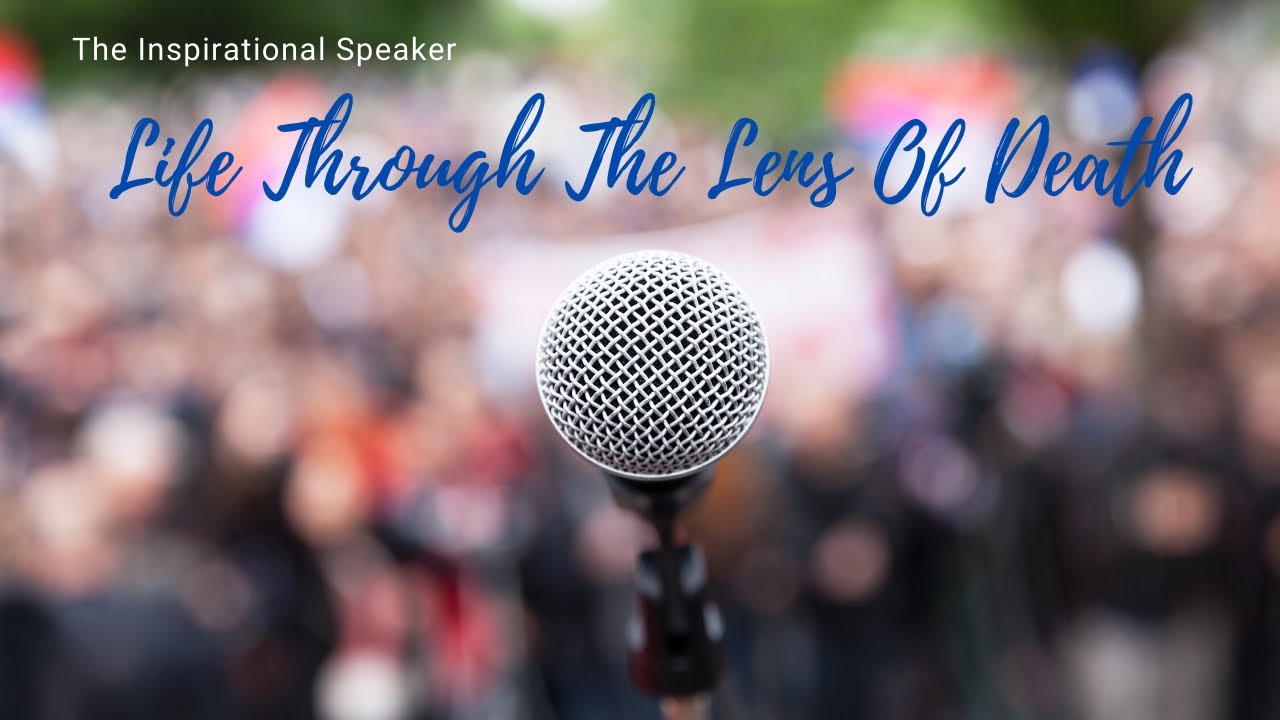 Life Through The Lens Of Death - YouTube