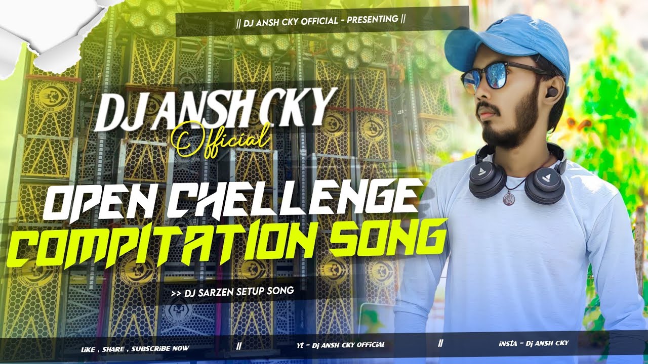 #Demo OPEN CHALLANGE Competition Song Dj SarZen Setup Song - YouTube