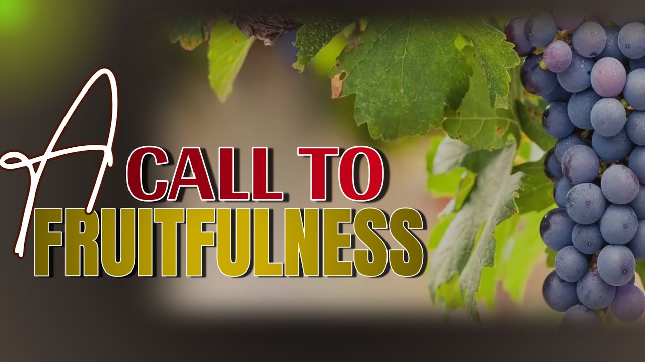 A CALL TO FRUITFULNESS || PASTOR PATRICK MAINA - YouTube