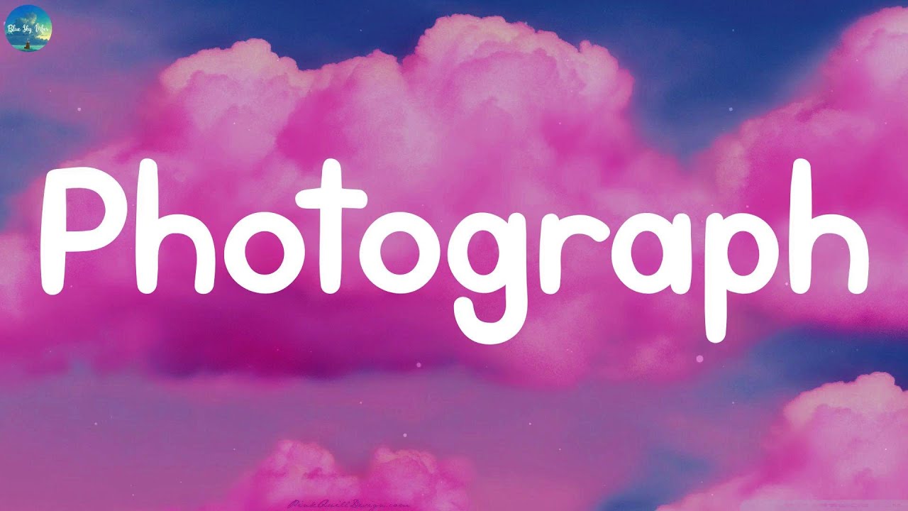 Ed Sheeran - Photograph (Lyrics) ~ PLAYLIST - YouTube