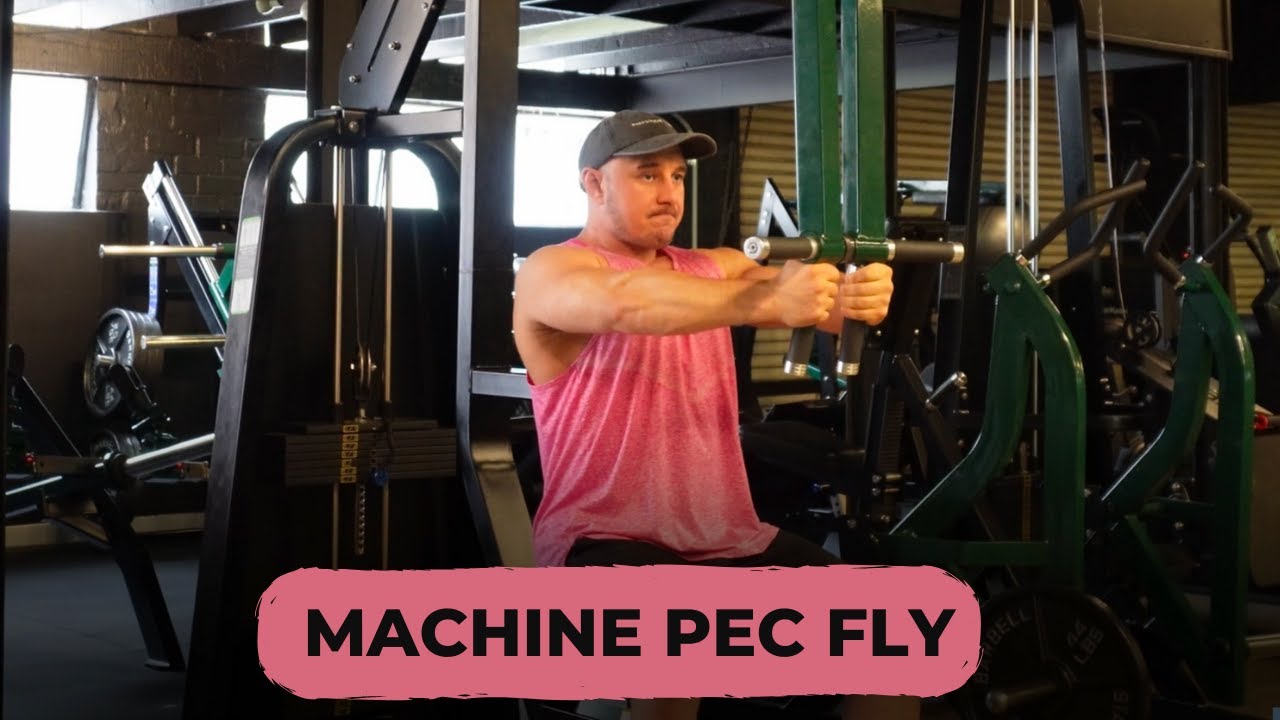 How to perform the Machine Pec Fly - YouTube