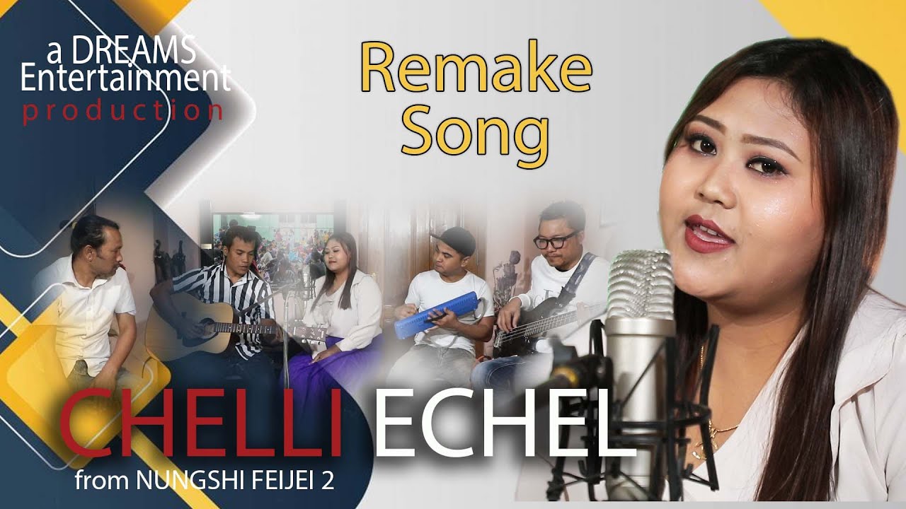 CHELLI ECHEL | MANIPURI REMAKE SONG - YouTube