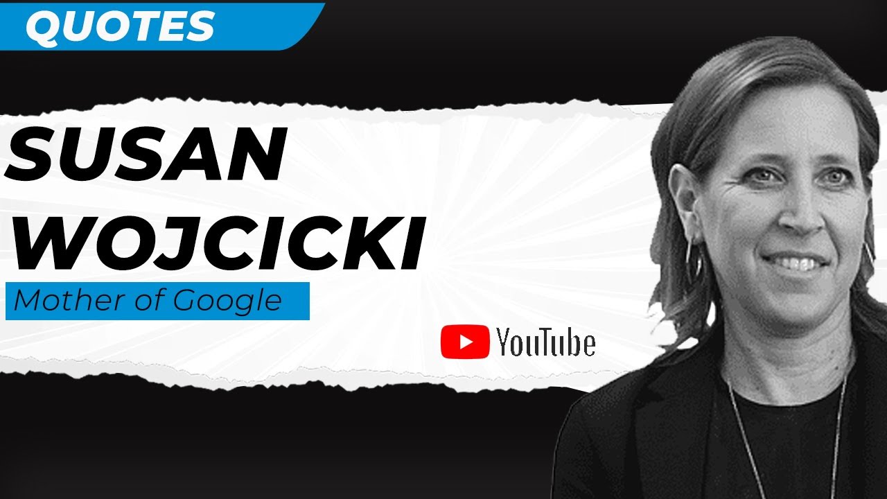 QUOTES SUSAN WOJCICKI - “Coding is like writing, and we live in a time ...