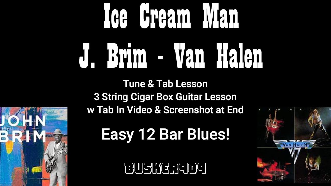 Ice Cream Man - Van Halen - Easy 12 bar Blues - 3 string Cigar Box ...