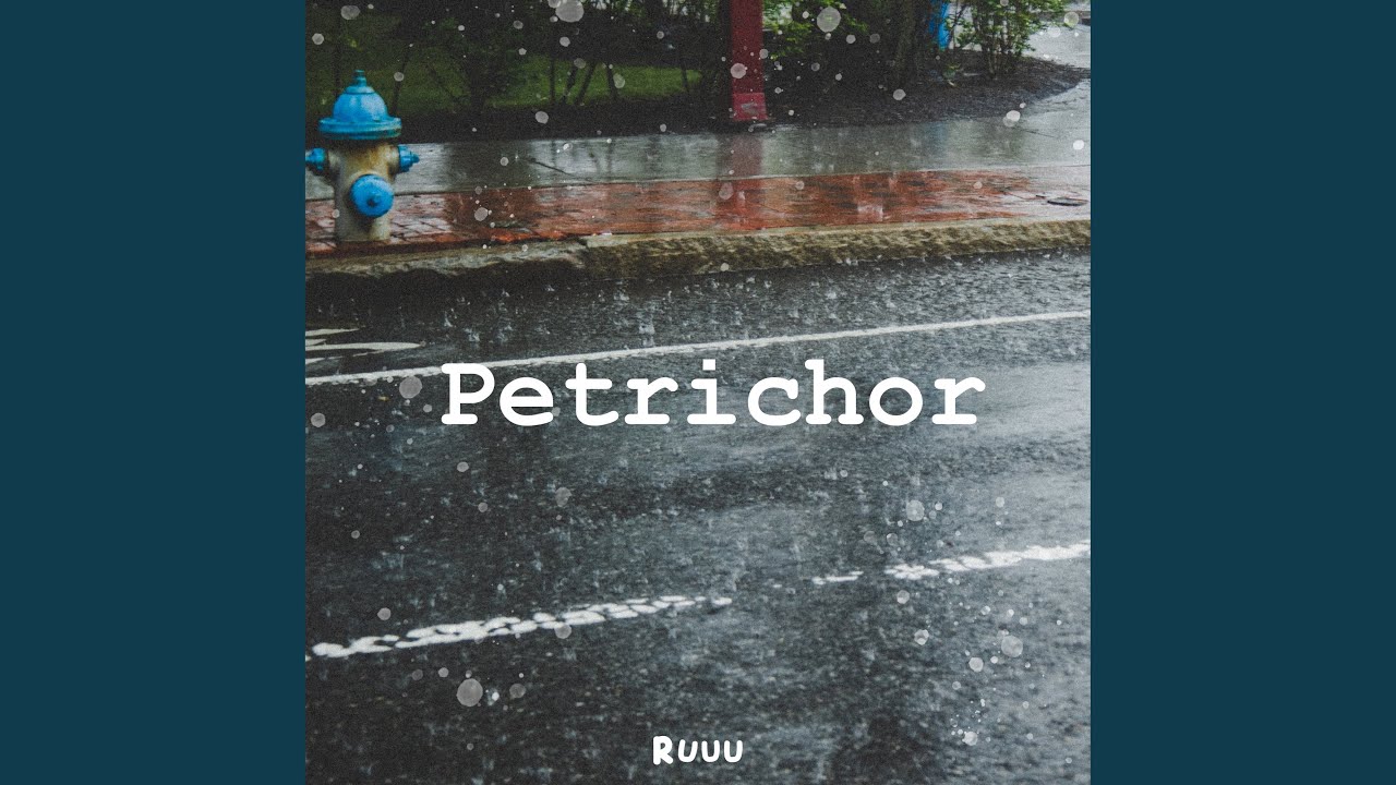 Petrichor - YouTube