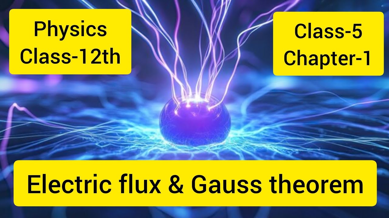 Physics || Class-12th || Lecture-05 || Chapter-1 || Electric flux ...